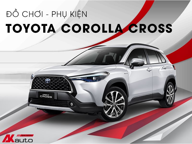 10+ Đồ chơi phụ kiện xe Toyota Cross chính hãng, giá tốt